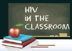 HIV in the Classroom: Teaching in Response to the Terror of HIV's Early ...