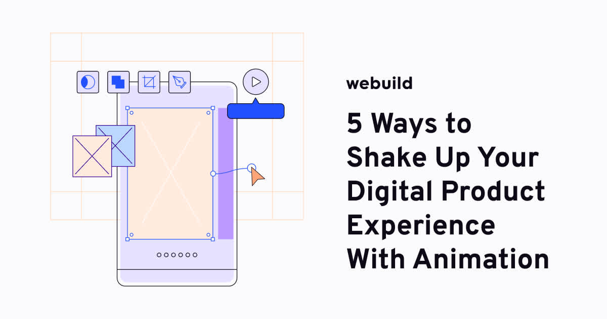 5 UX Animation Principles & Best Practices | webuild - product design ...
