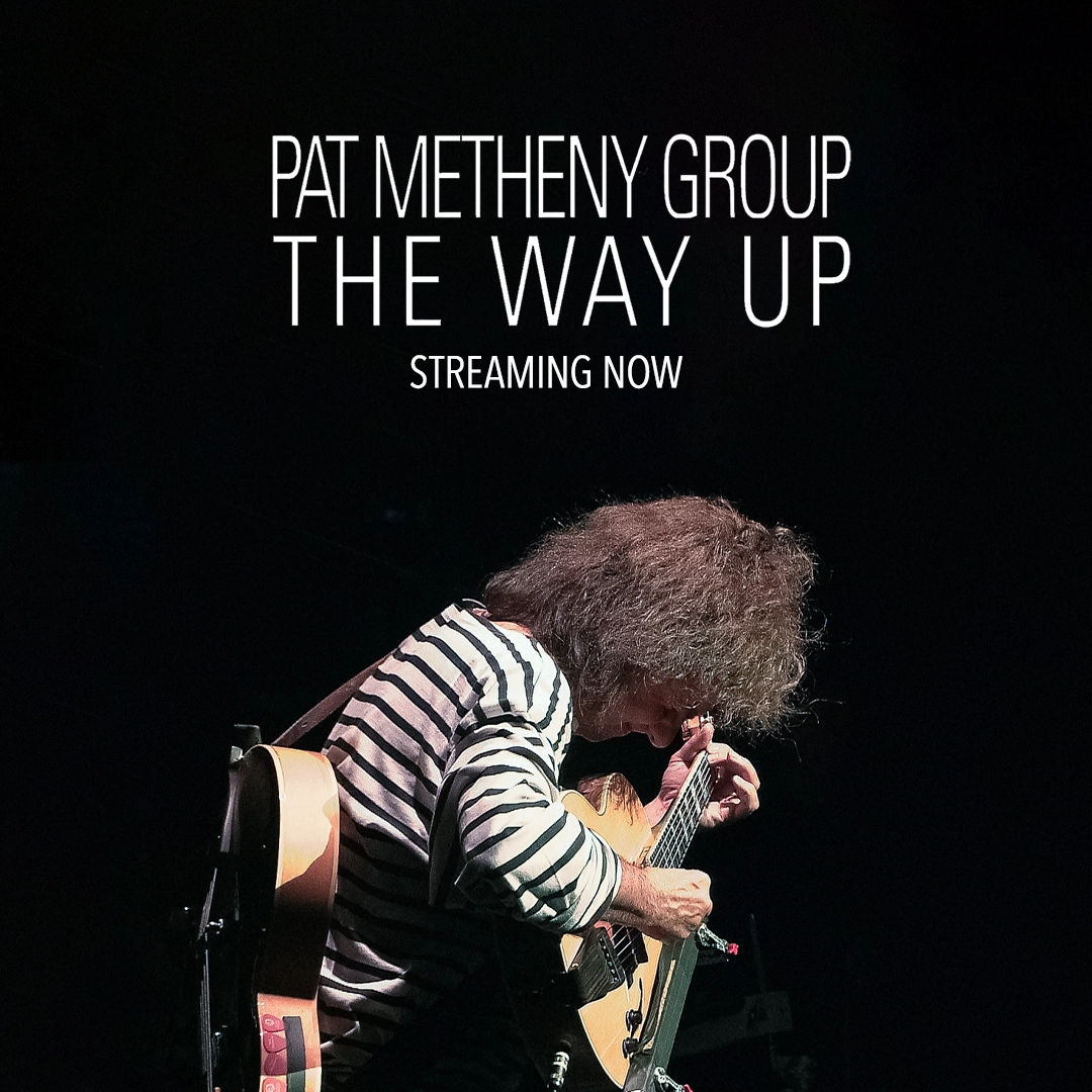 Stream Pat Metheny Group - The Way Up Live | On Air
