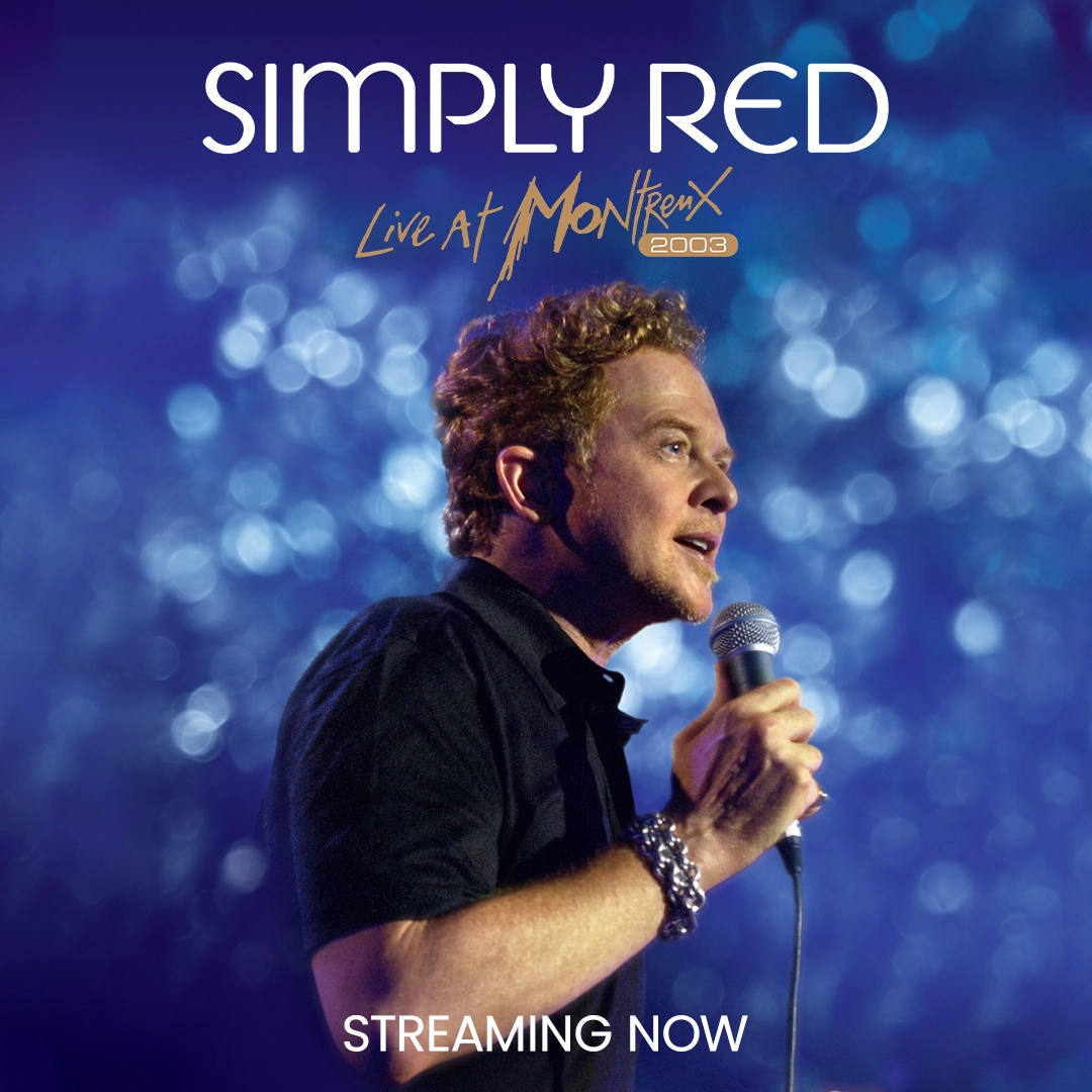 Stream Simply Red - Live At Montreux 2003 | On Air