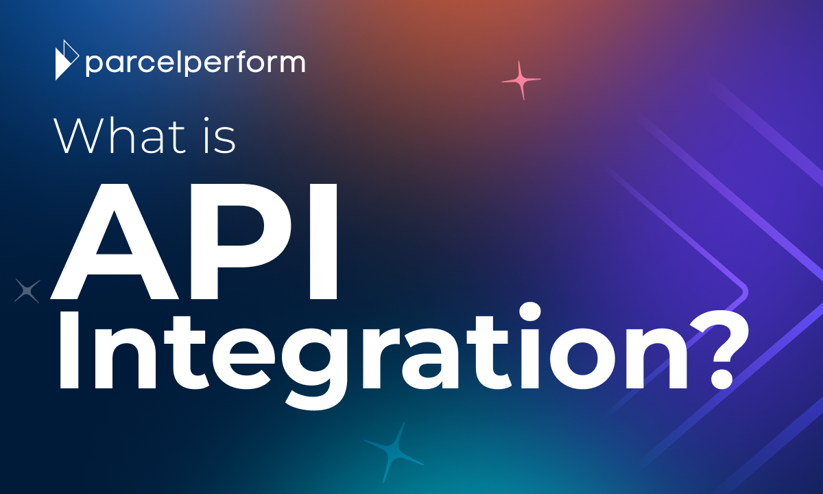 What is API Integration? | Parcel Perform Glossary