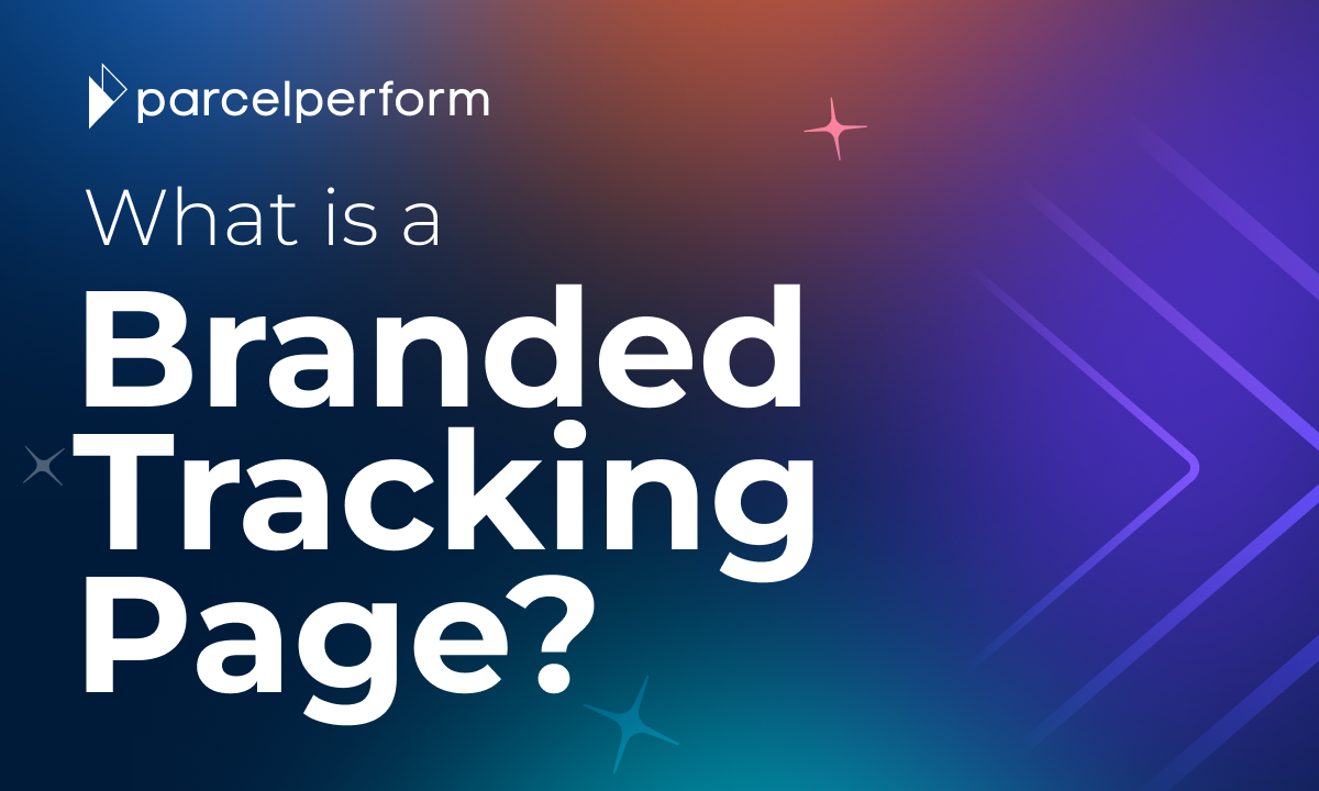 What is a Branded Tracking Page? | Parcel Perform Glossary