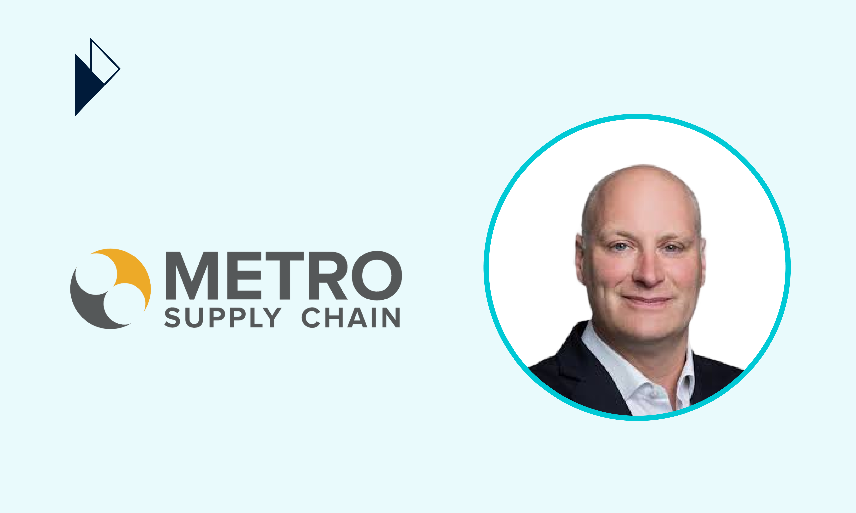 Chris Fenton to lead Metro Supply Chain as President & CEO