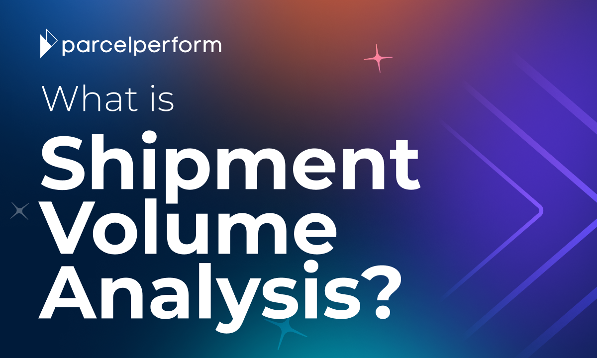 What is Shipment Volume Analysis? | Parcel Perform Glossary