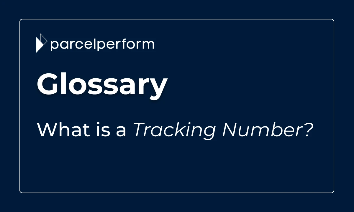 What is a Tracking Number? | Parcel Perform Glossary