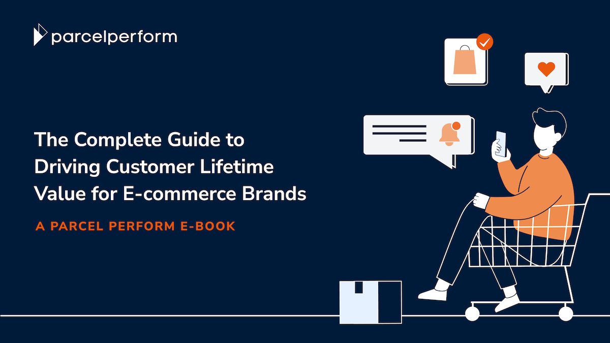 E-books by Parcel Perform | Driving CLV for E-commerce Brands