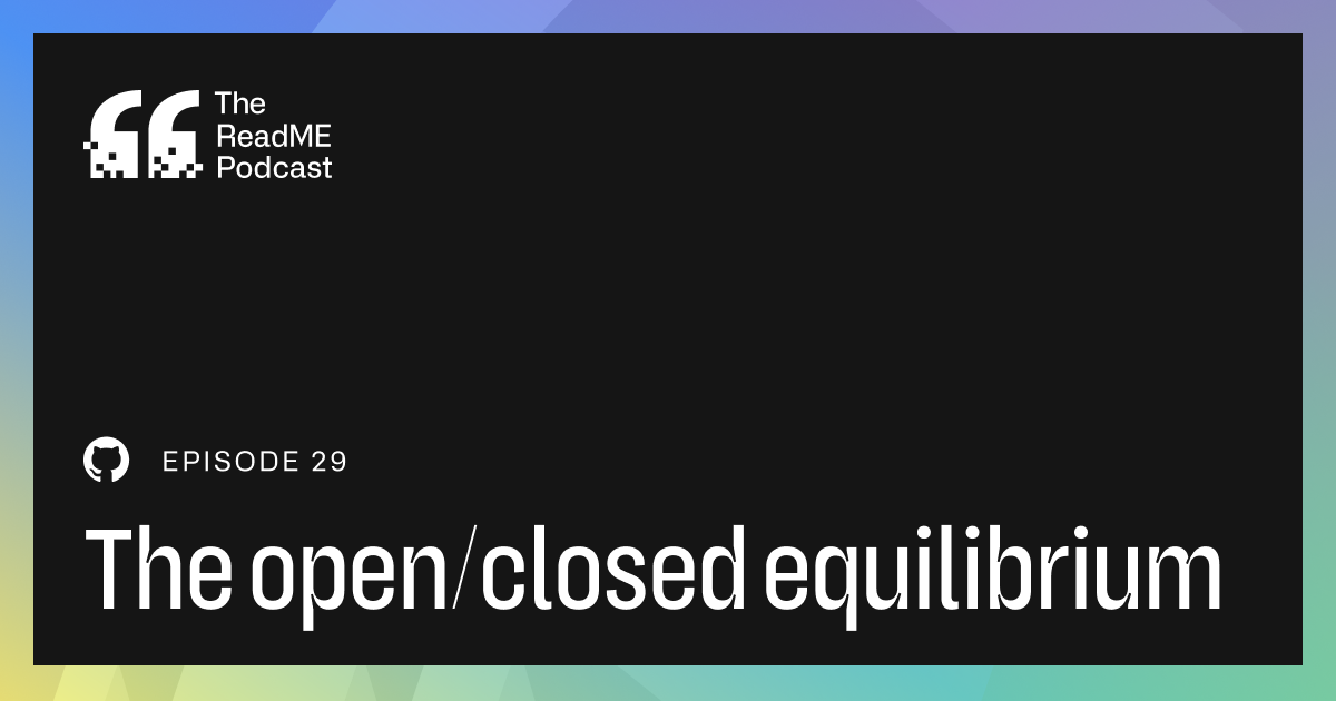 The open/closed equilibrium · GitHub