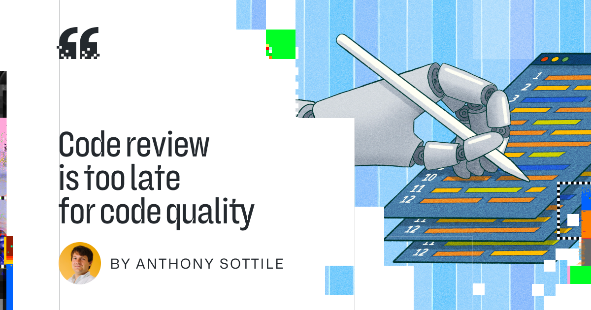 Code review is too late for code quality · GitHub