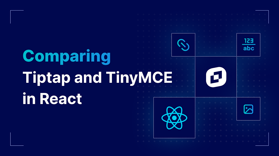 Tiptap vs TinyMCE in React: Which Editor Wins? | TinyMCE