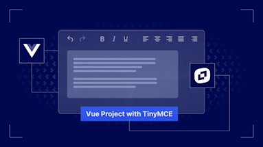 How to Create a Vue Project with TinyMCE | TinyMCE