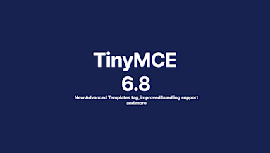 TinyMCE 6.8 | TinyMCE latest version release highlights