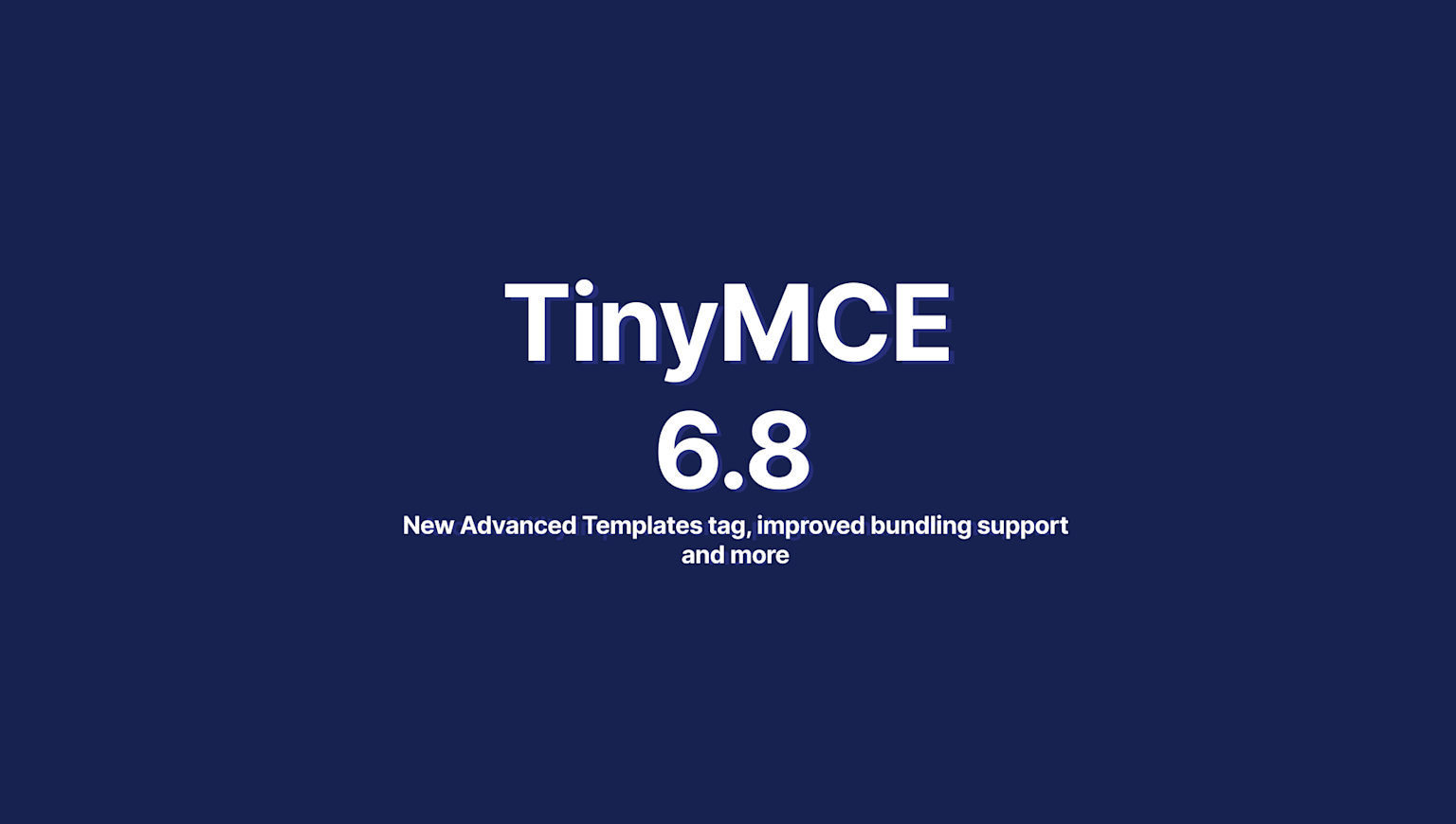 TinyMCE 6.8 | TinyMCE latest version release highlights
