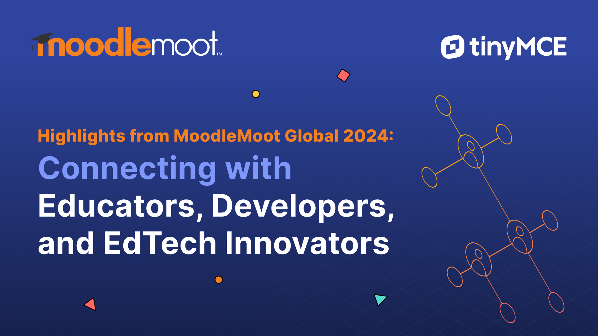 Connecting with Community at MoodleMoot Global 2024 | TinyMCE