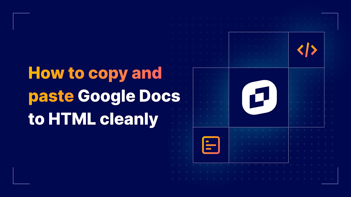 Google Docs to HTML: How to Get HTML Content Cleanly | TinyMCE