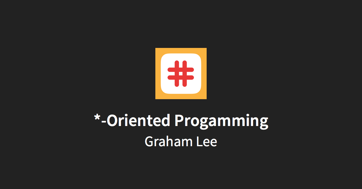 *-Oriented Programming