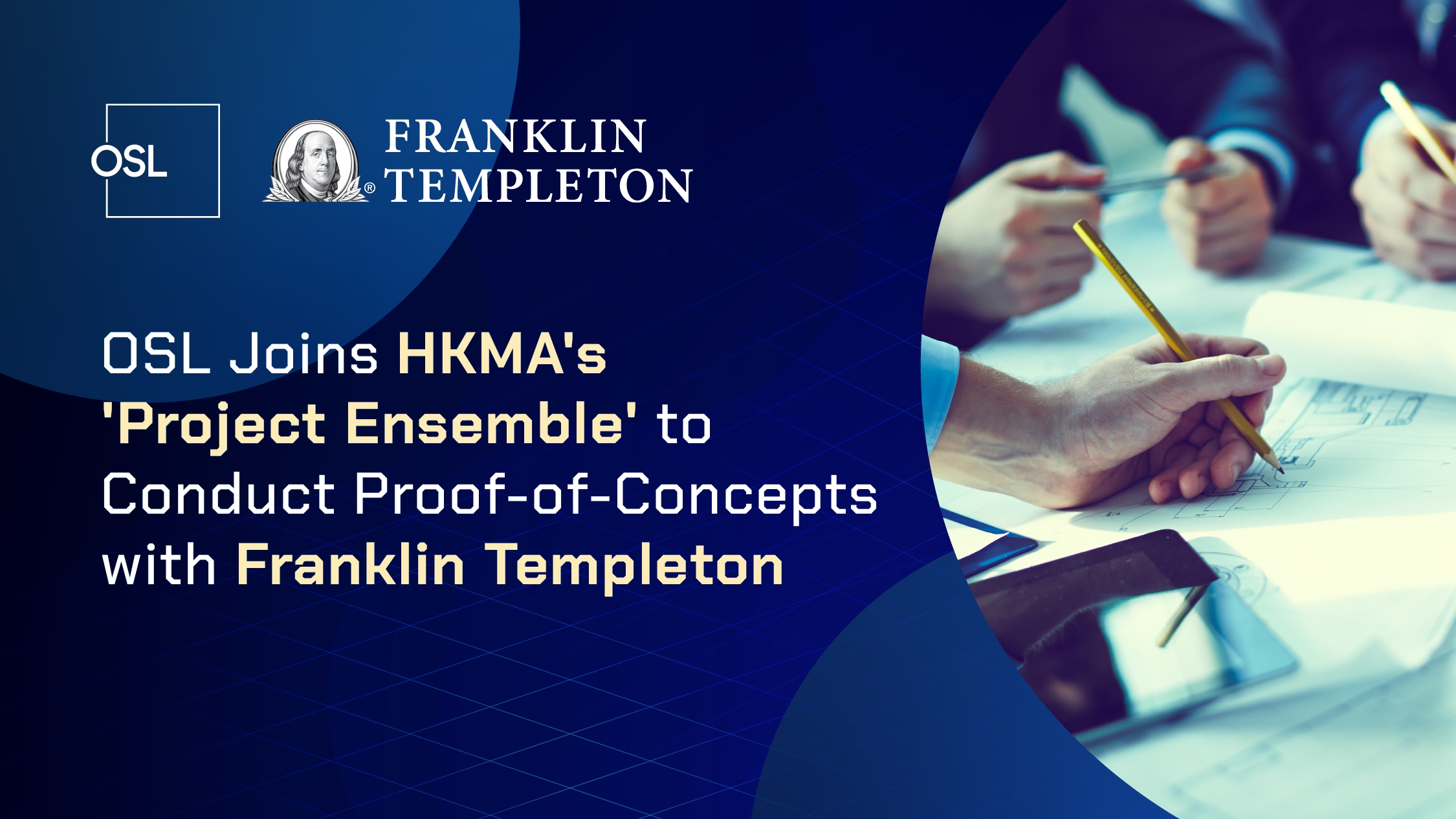 OSL Joins HKMA's 'Project Ensemble' to Conduct Proof-of-Concepts with Franklin Templeton