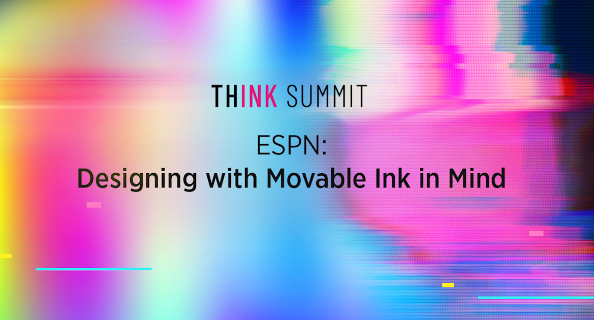 ESPN: Designing with Movable Ink in Mind | Movable Ink