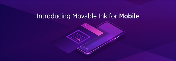 Movable Ink Extends Personalized Visual Experiences to Mobile App ...