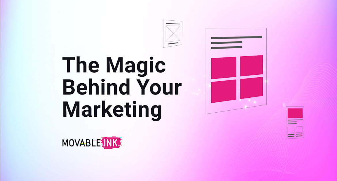 Branding Magic: The Evolution of Movable Ink | Movable Ink