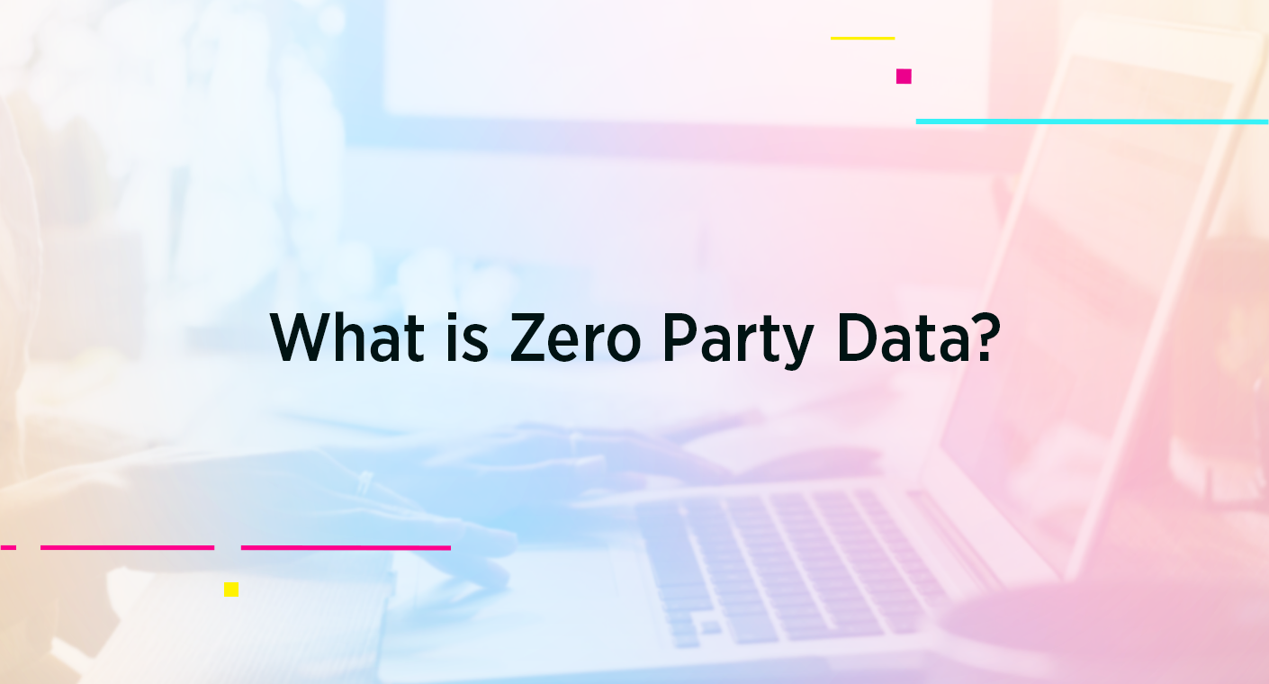 What is Zero Party Data and Why is it Necessary for Digital Marketers ...