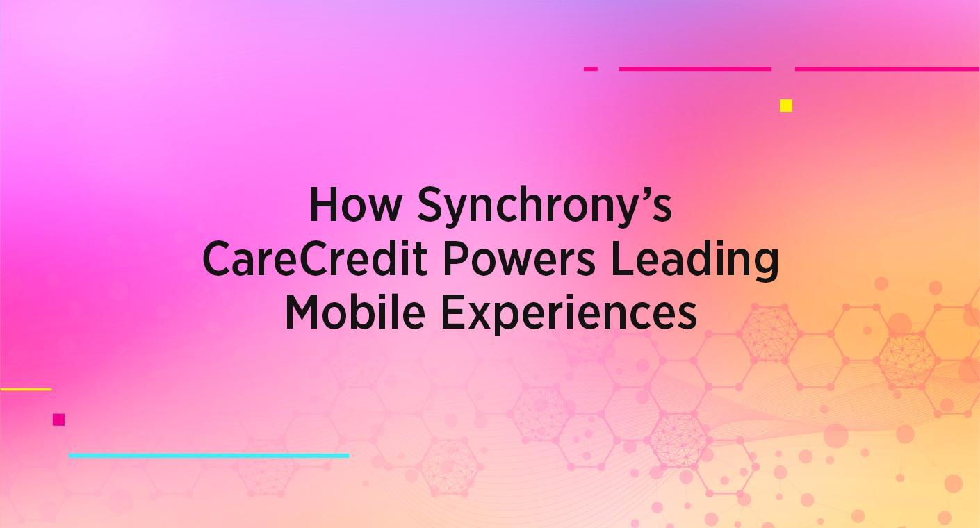 How Synchrony’s CareCredit Powers Leading Mobile Experiences | Movable Ink