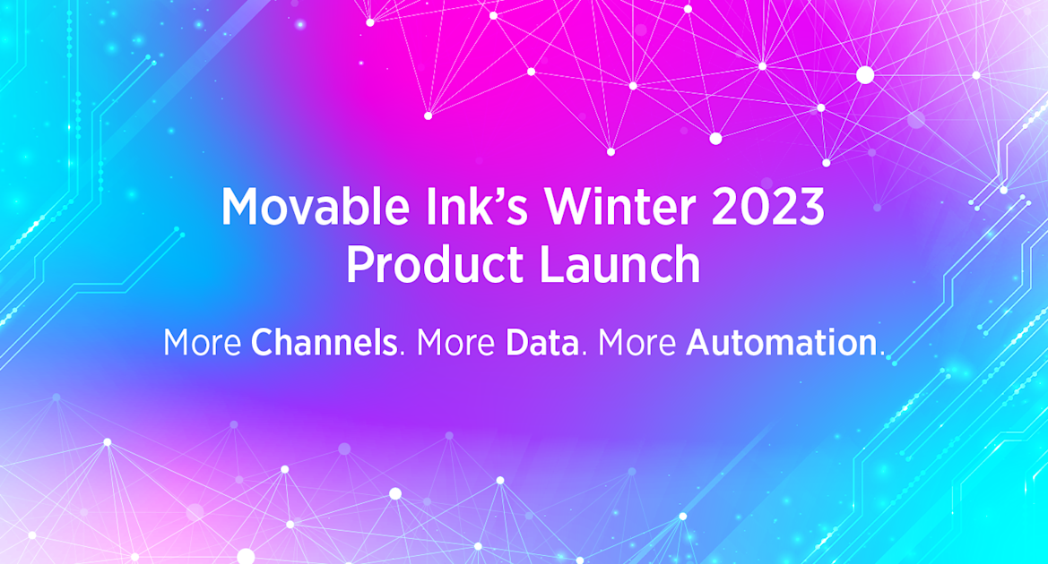 Movable Ink's Winter 2023 Product Launch | Movable Ink