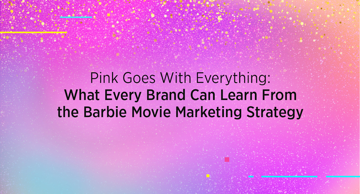 The Barbie Movie’s Omnichannel Marketing Strategy | Movable Ink