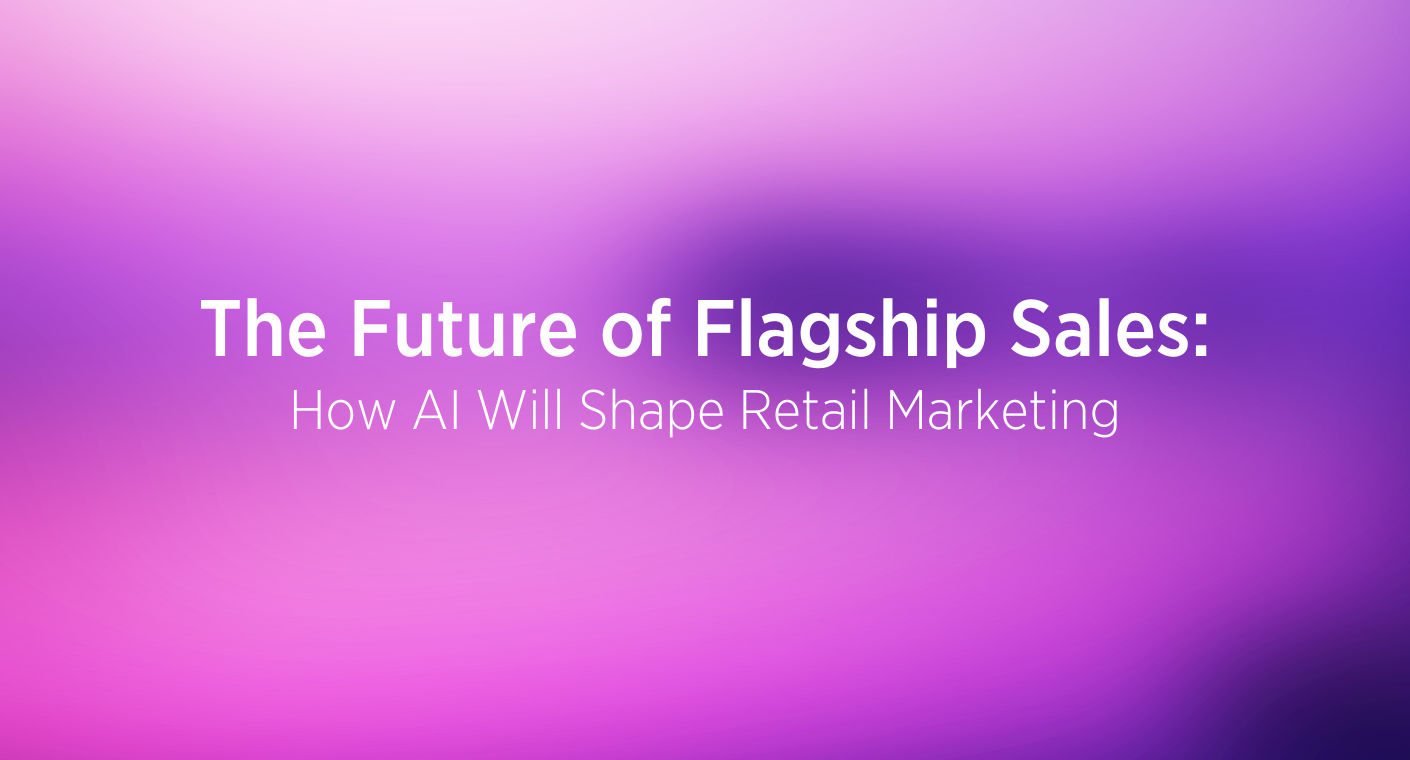 The Future of Flagship Sales: How AI Will Shape Retail Marketing | Movable Ink