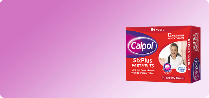 SIXPLUS™ Fastmelts | Fever Relief for Children | CALPOL® IE