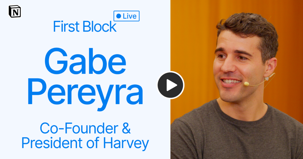 First Block with Gabe Pereyra, Co-founder and President of Harvey