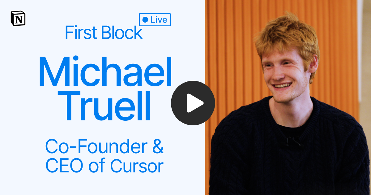 First Block with Michael Truell, co-founder and CEO of Cursor