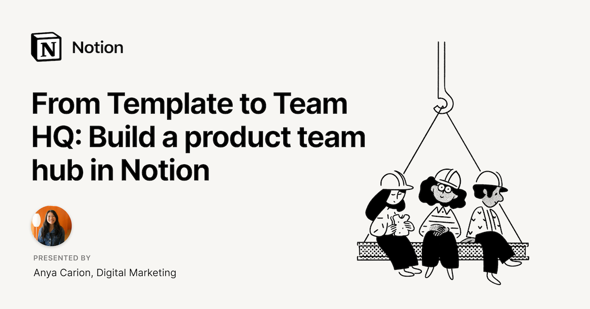 From Template to Team HQ: Build a Product Team Hub in Notion – Notion ...