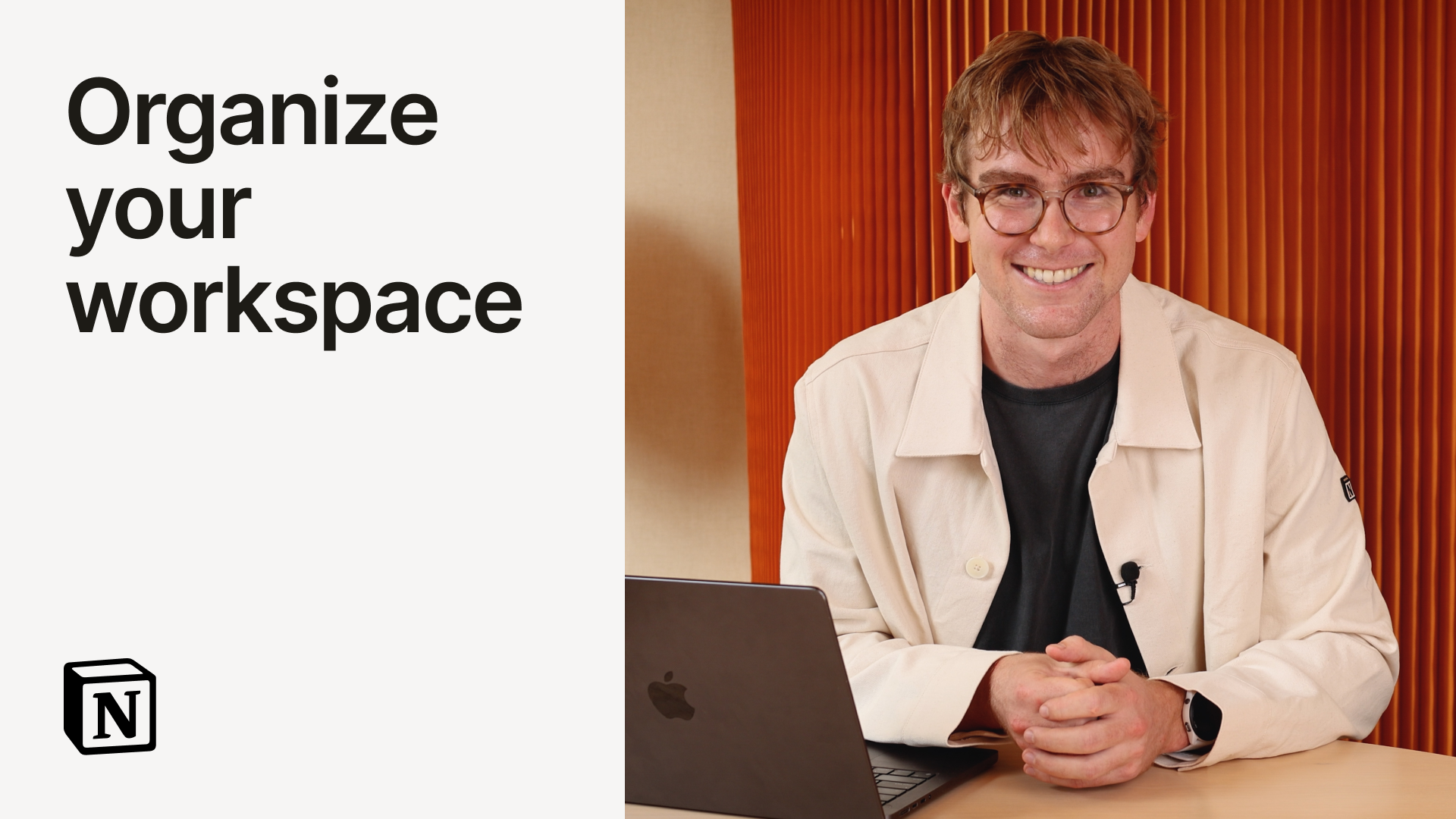 Organize your workspace