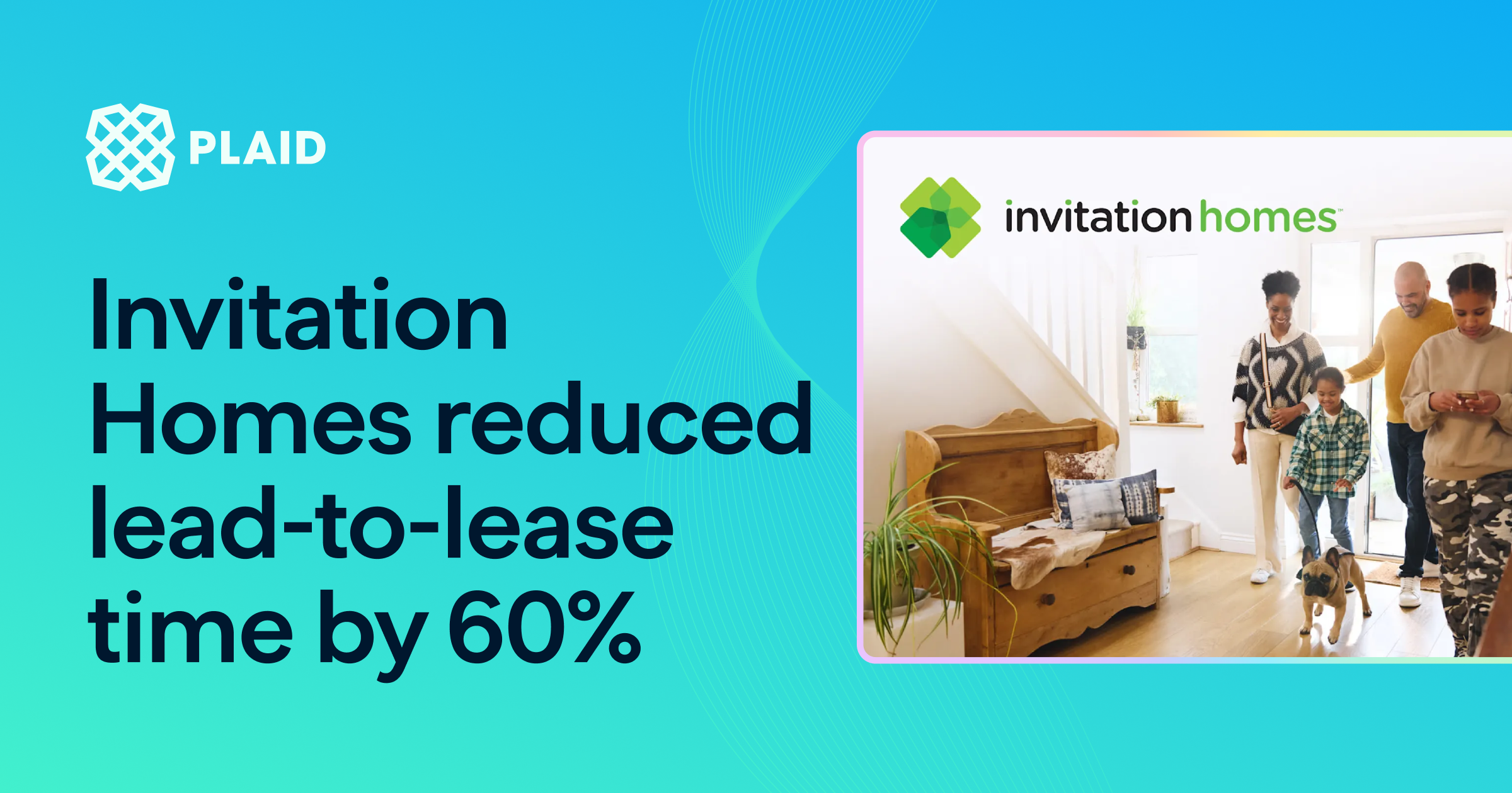 Invitation Homes Report: A faster lead-to-lease with Plaid | Plaid