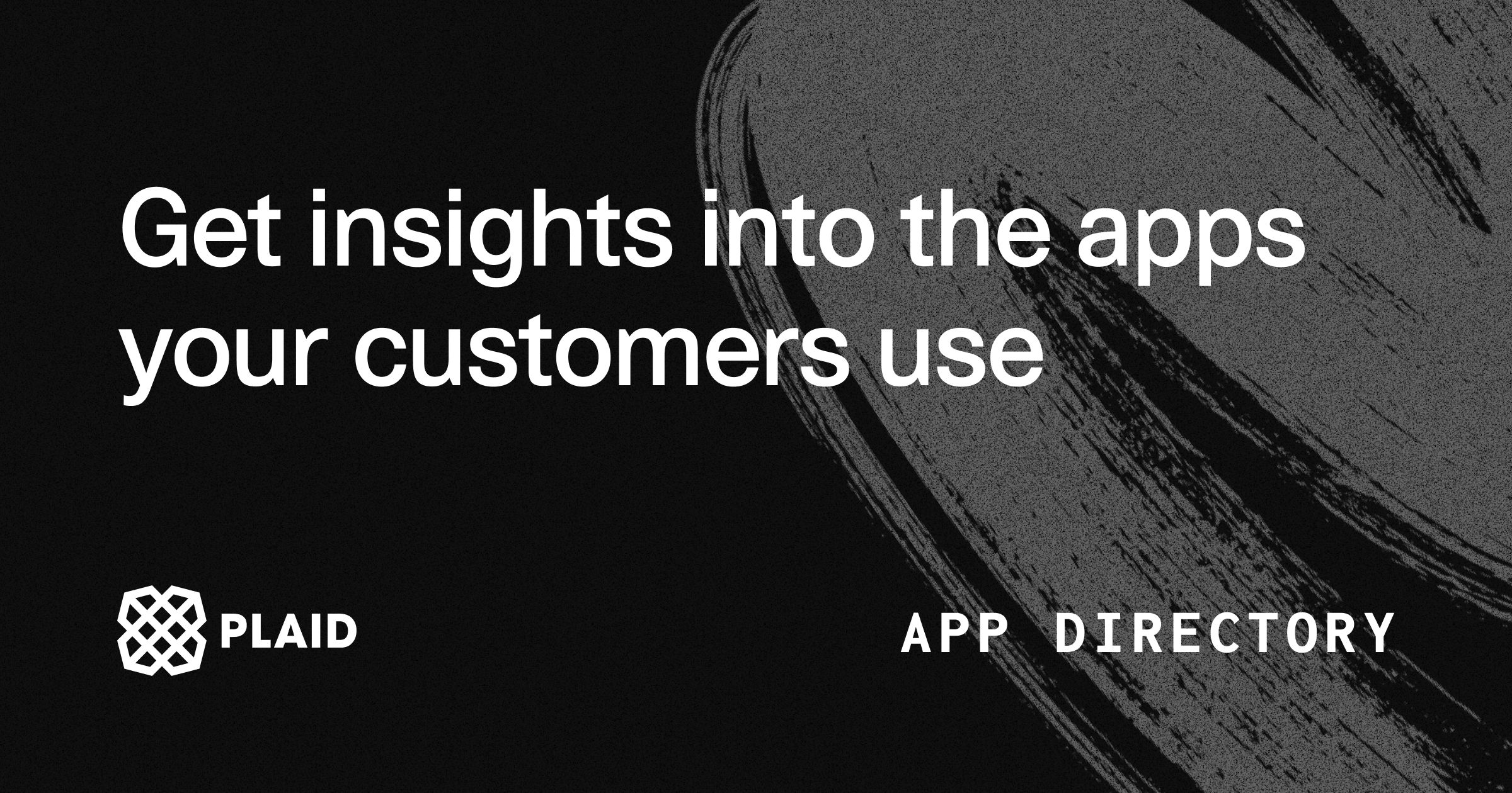 App Directory - Insights on customer app connections | Plaid