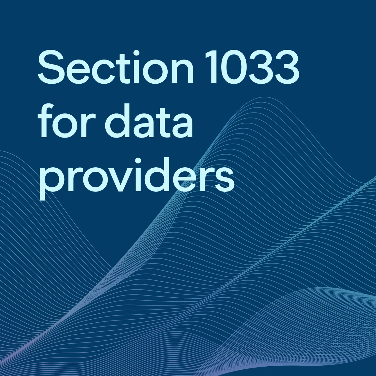 Section 1033: What data providers need to know | Plaid