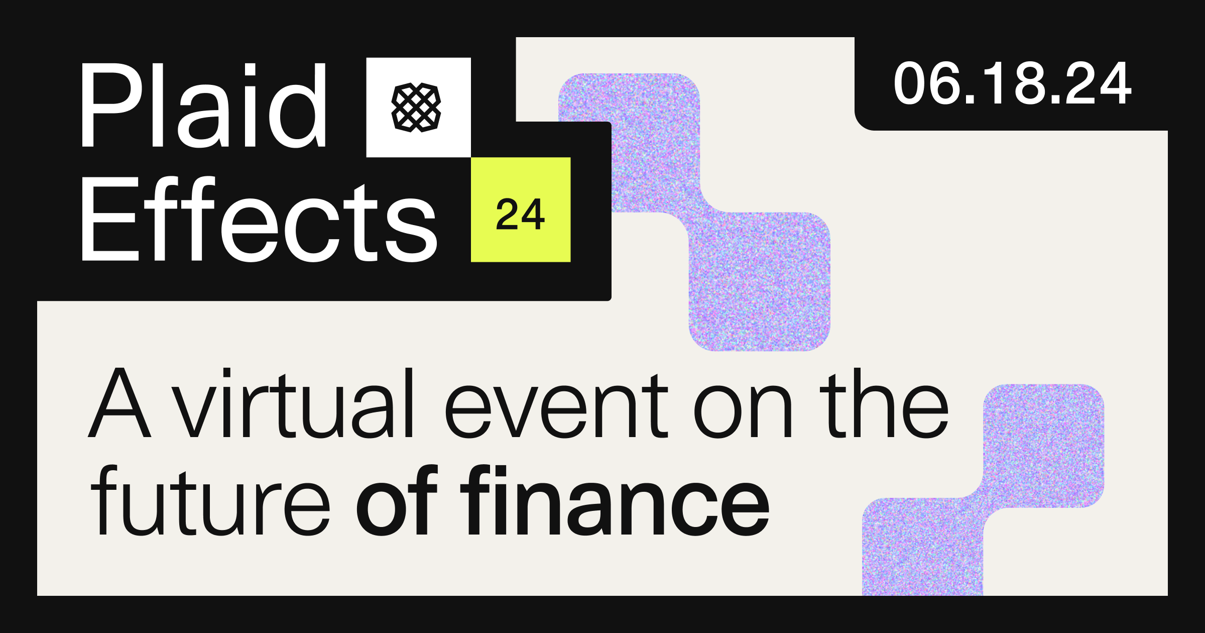 Effects 2024 - A fintech event on the future of finance | Plaid