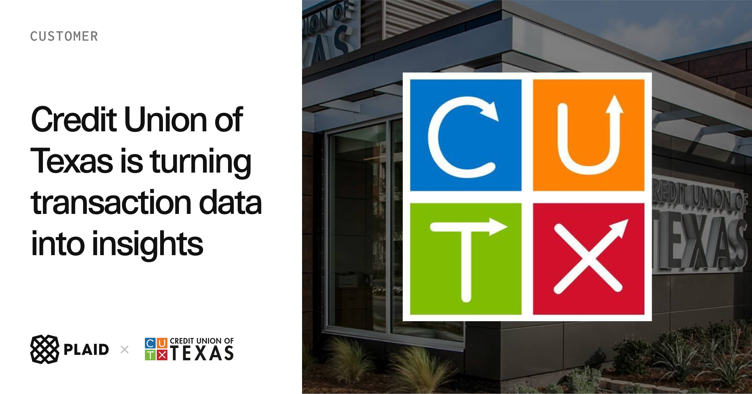 Credit Union of Texas - CUTX & Plaid improves data insights | Plaid