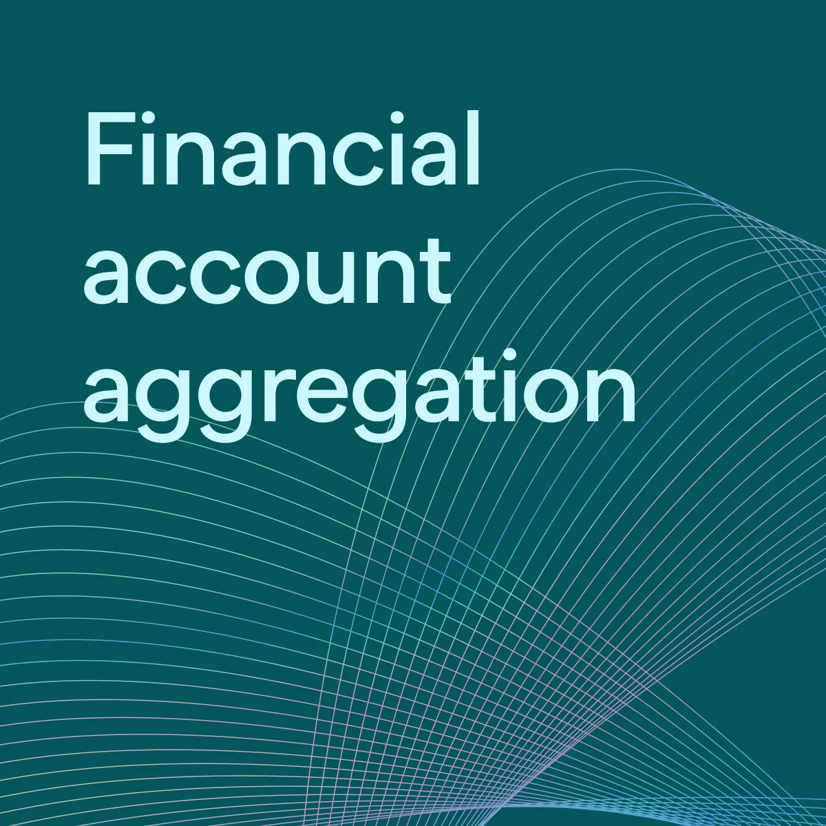 How financial account aggregators fuel fintech solutions | Plaid