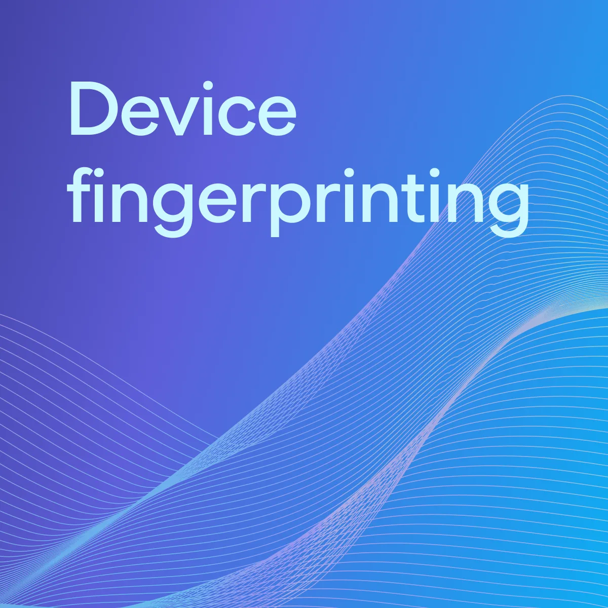 How device fingerprinting improves fraud prevention | Plaid