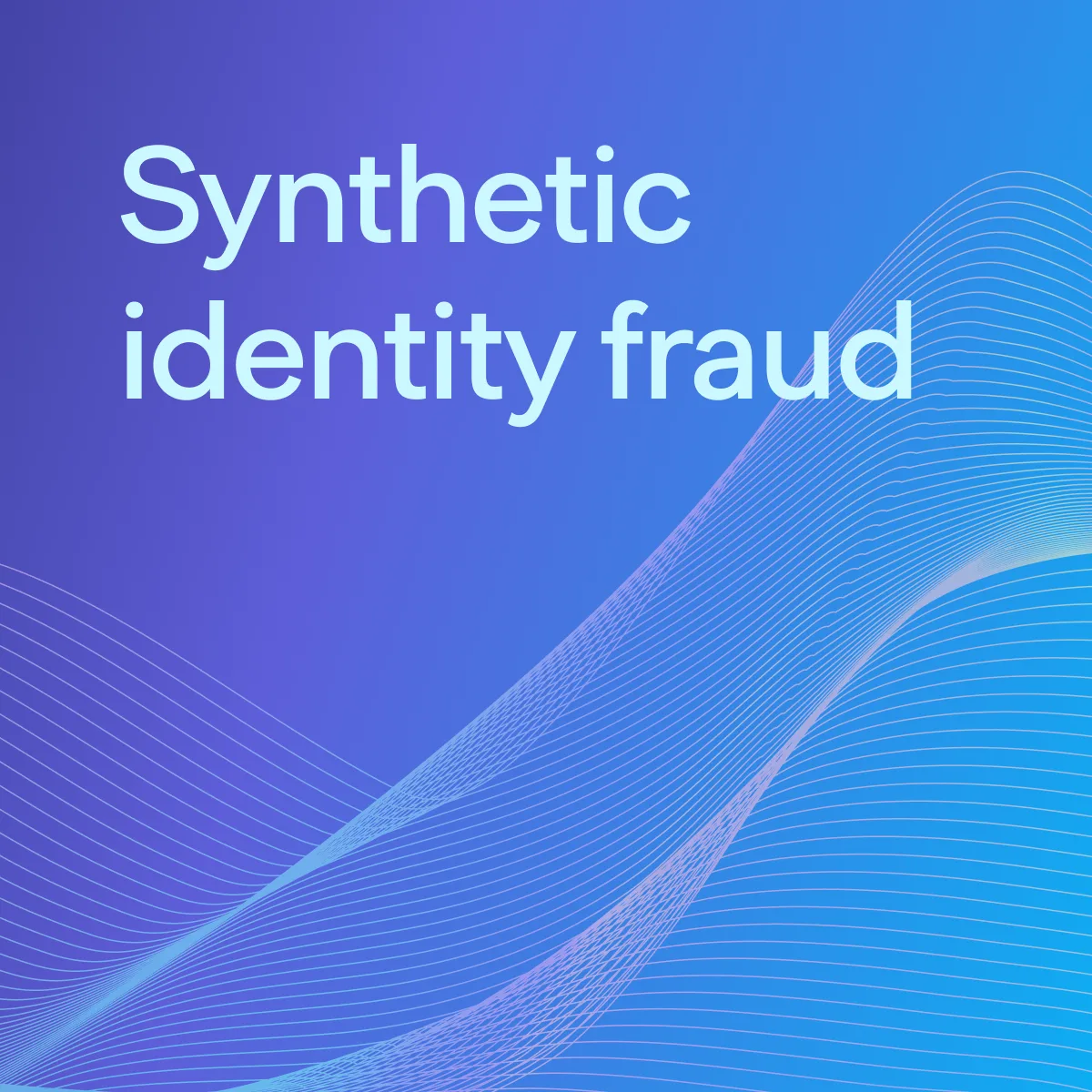 Synthetic identity fraud: How to detect and prevent it | Plaid