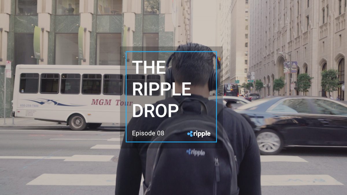 The Ripple Drop – Episode 8 | Ripple