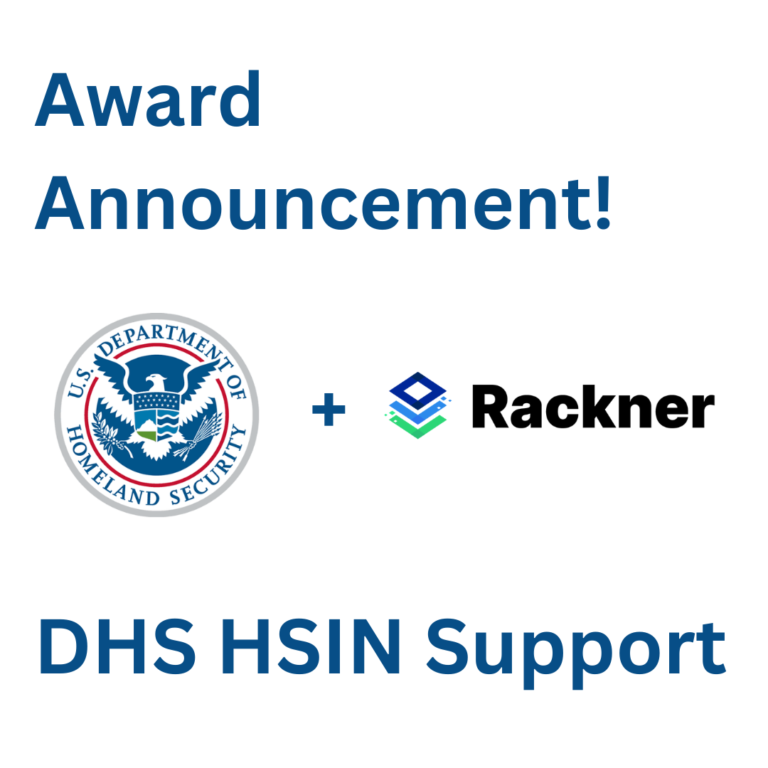 Rackner awarded $4m DHS HSIN Support contract - Rackner - Cloud Native ...