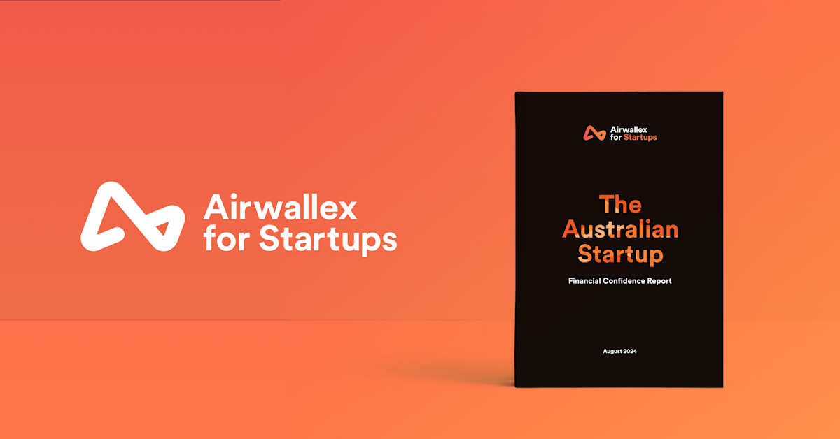 The Australian Startup Financial Confidence Report | Airwallex ANZ