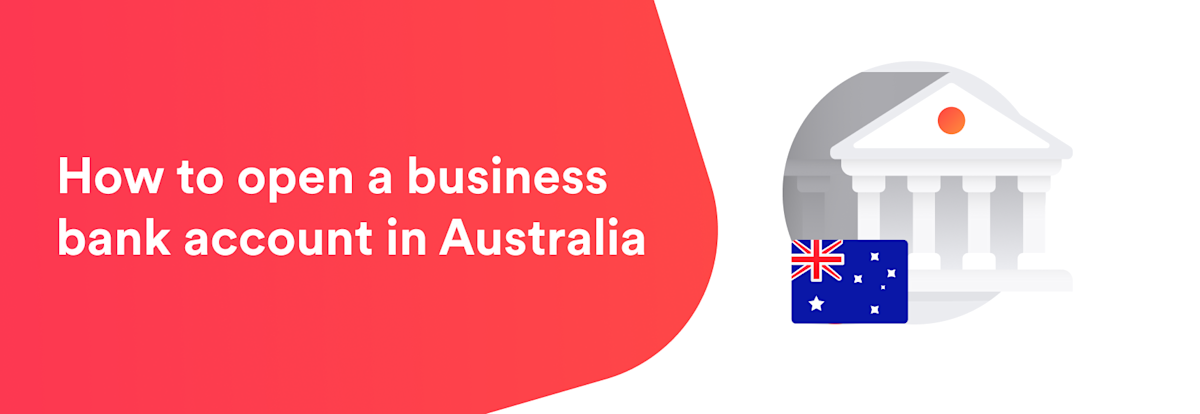 How to open a business bank account in Australia from Singapore ...