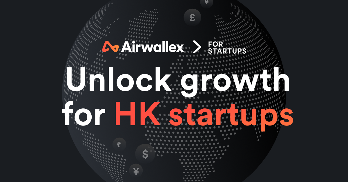 Empowering Hong Kong Startup Companies to Streamline Business Operations | Airwallex HK