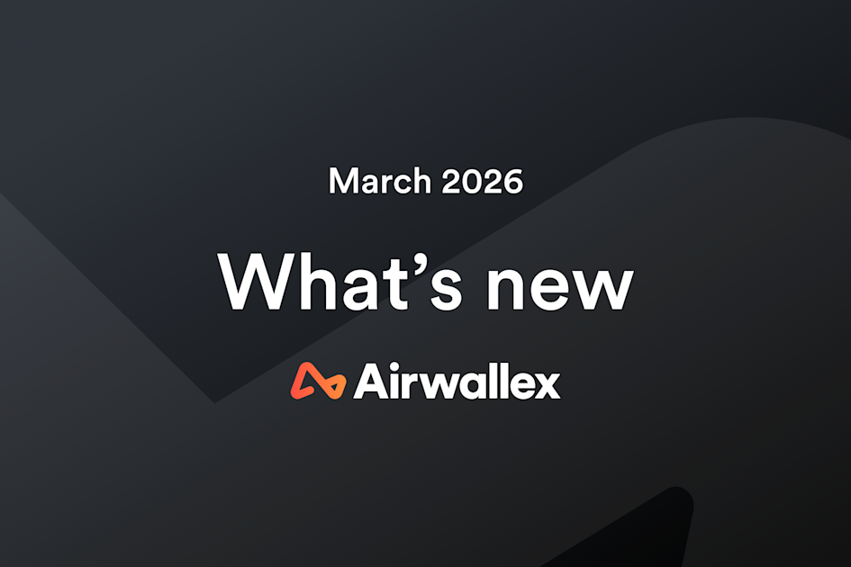 Release Notes March 2026 | Airwallex HK