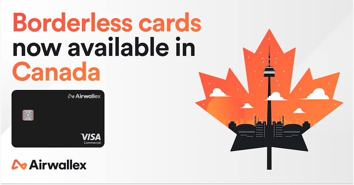 Airwallex rolls out Borderless Visa Cards in Canada, giving Canadian ...
