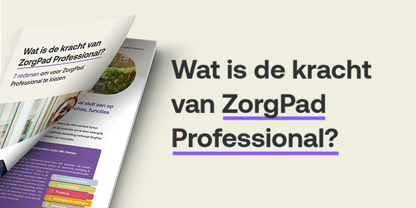 Brochure: Wat is de kracht van ZorgPad Professional?