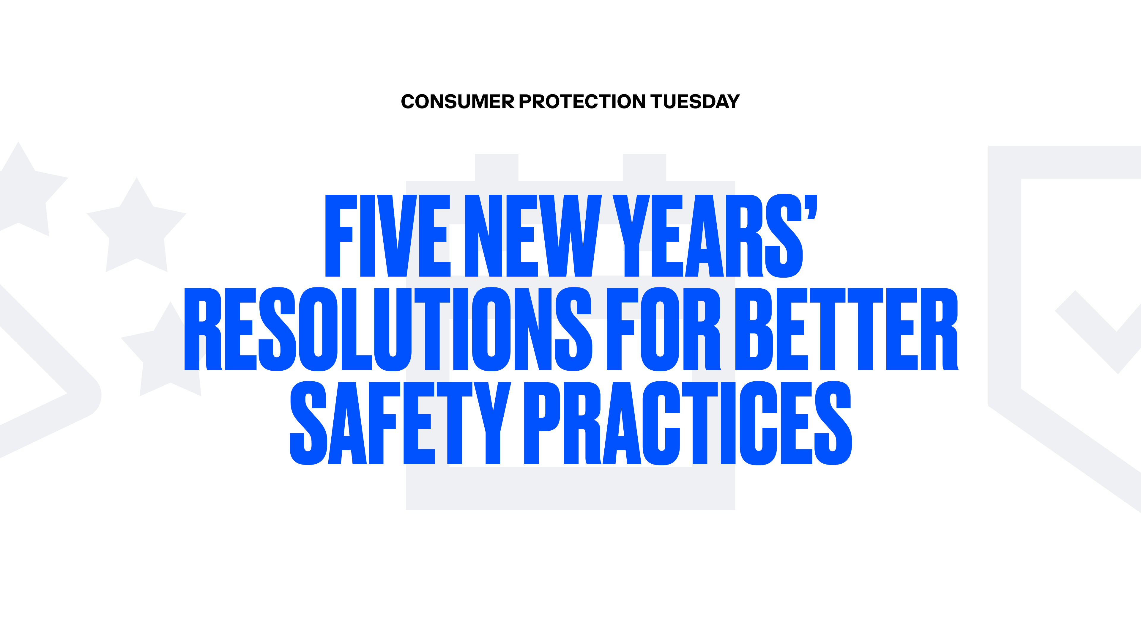 Consumer Protection Tuesday: Five New Years’ Resolutions for Better ...